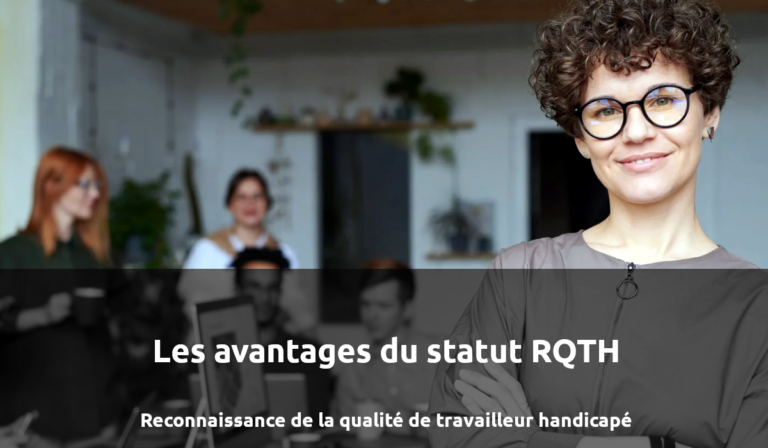 RQTH Reconnaissance de la qualité de travailleur handicapé