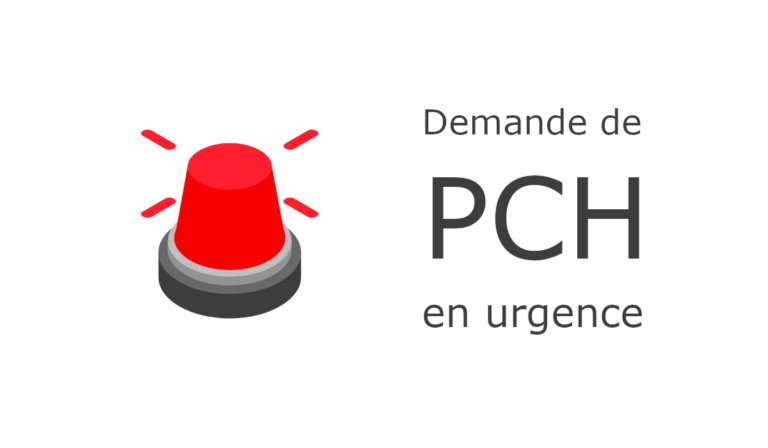 PCH en urgence - Pour obtenir la PCH provisoire en 15 jours
