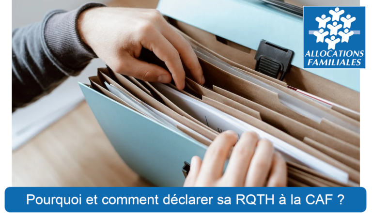 Déclarer sa RQTH à la Caf, pourquoi et comment